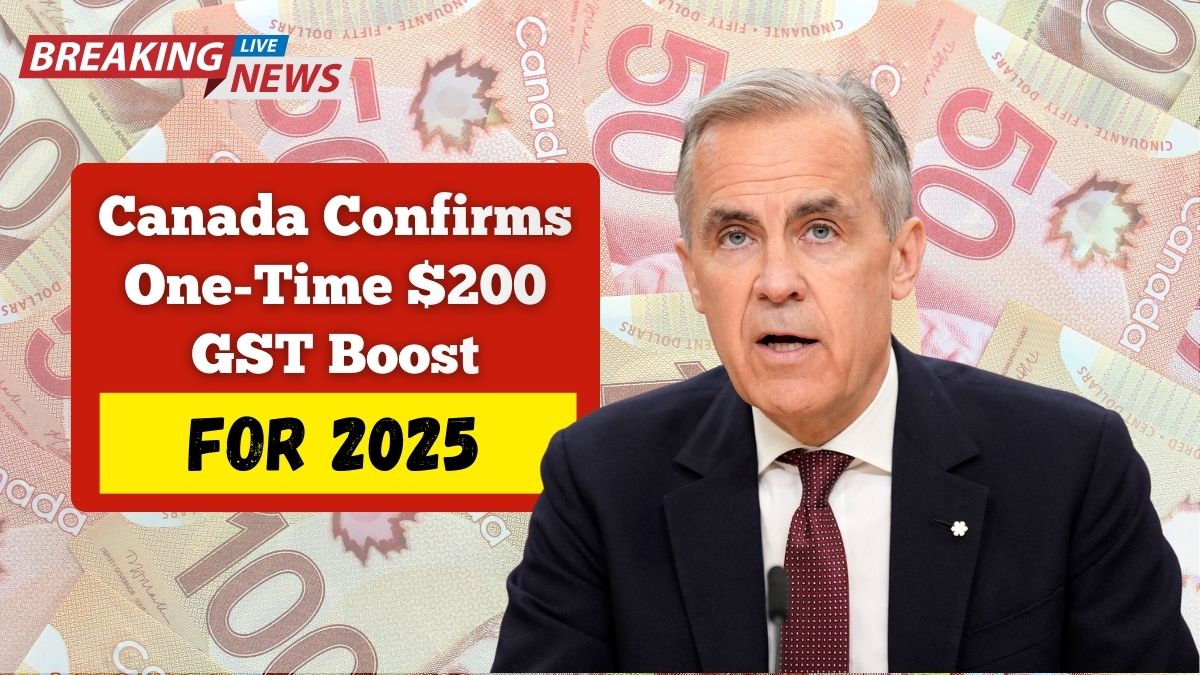 Canada Confirms One-Time $200 GST Boost for 2025 - Come Bien