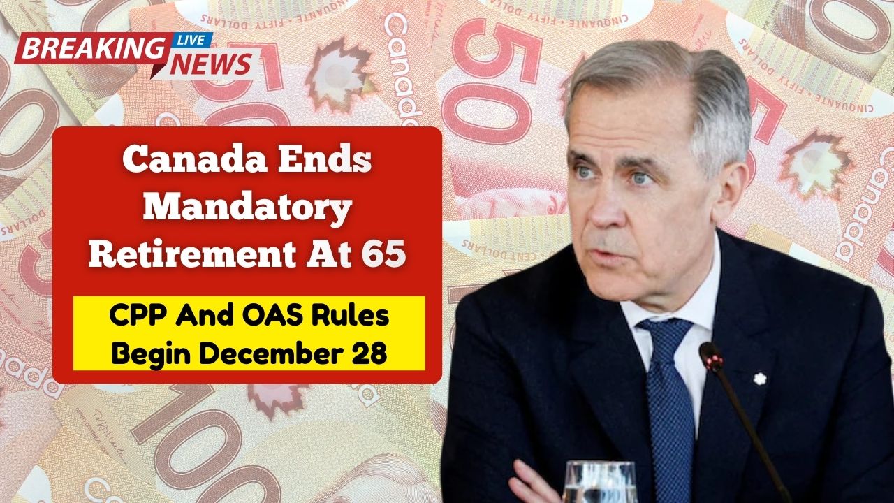 Canada Ends Mandatory Retirement At 65 As Flexible CPP And OAS Rules ...